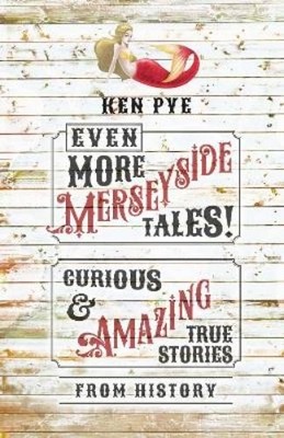 Ken Pye Even More Merseyside Tales! (Hardback) 9781803992037| eBay