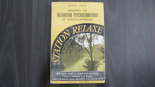 MARCEL ROUET / DEDICACE / MANUEL DE RELAXATION PSYCHOSOMATIQUE ET AUTO ...
