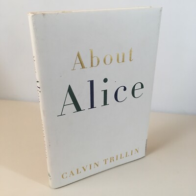 About Alice by Calvin Trillin ***Free Shipping/Each Added Hardcover/TPB ...