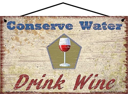 Vintage Style Wine Themed Sign Conserve Water Drink Wine Red Wine Home ...