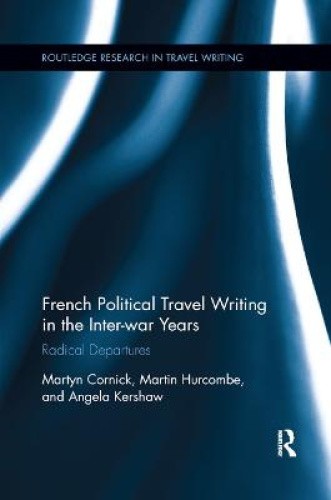 French Political Travel Writing in the Interwar Years: Radical ...