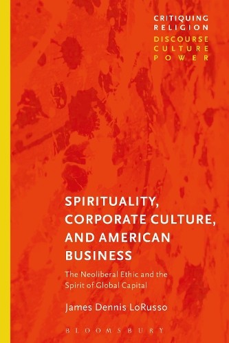 James Dennis LoR Spirituality, Corporate Culture, and American Busi ...