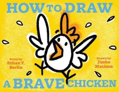 Ethan T. Berlin How to Draw a Brave Chicken (Gebundene Ausgabe) (US ...