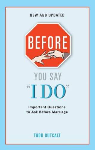 Before You Say I Do: Important Questions for Couples to Ask Before M ...