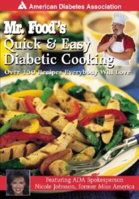 Mr. Food's Quick & Easy Diabetic Cooking : Over 150 Recipes Everyb ...