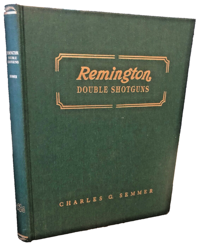 Remington Double Shotguns Charles Semmer SIGNED LIMITED EDITION GUNS ...