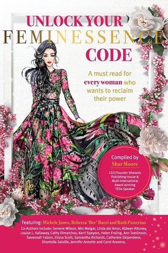 Shar Moore Unlock Your Feminessence Code: A Must Read for Every Woman ...