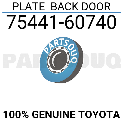 7544160740 Genuine Toyota PLATE BACK DOOR 75441-60740 | eBay