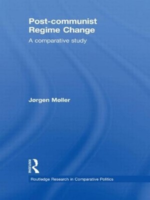 Post-communist Regime Change: A Comparative Study by J?rgen M?ller ...