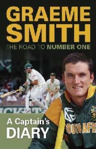 Graeme Smith: A Captain's Diary By Graeme Smith, Neil Manthorp ...