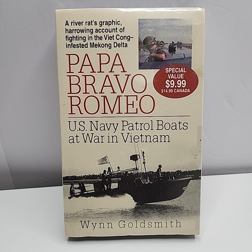 PAPA BRAVO ROMEO; U.S. NAVY PATROL BOATS VIETNAM, WYNN GOLDSMITH ...