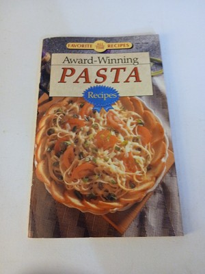 Favorite All Time Recipes Award-winning Pasta Cookbook Booklet | eBay