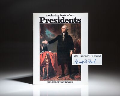 Gerald R Ford / A Coloring Book Of Our Presidents Signed 1st Edition ...