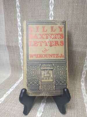 Billy Baxter's Letters, 1st edition, Hardcover, 1899 by/ Wm. J. Kountz ...
