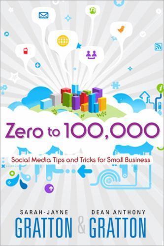Que Biz-Tech Ser.: Zero to 100,000 : Social Media Tips and Tricks for ...