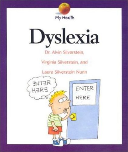 Dyslexia Virginia, Silverstein, Alvin, Nunn, Laura Silverstein Si ...