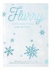 Flurry: A Mini Snowflakes Pop-Up Book by Jennifer Preston Chushcoff ...