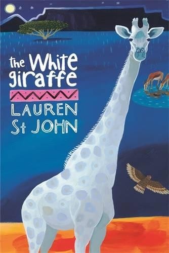 The White Giraffe: Book 1 (The White Giraffe Seri... by St John, Lauren ...