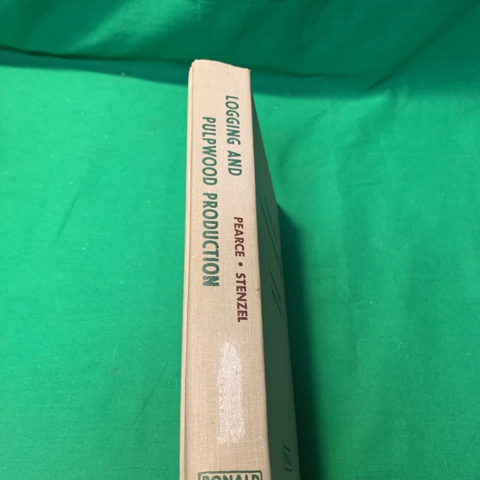 Logging and Pulpwood Production by J. Kenneth Pearce Hardcover VGC 1972 ...