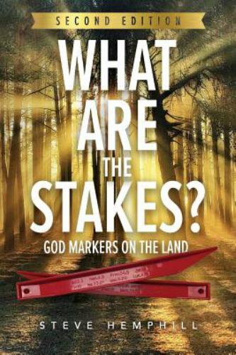 What Are the Stakes? : God Markers on the Land by Steven Hemphill (2017 ...