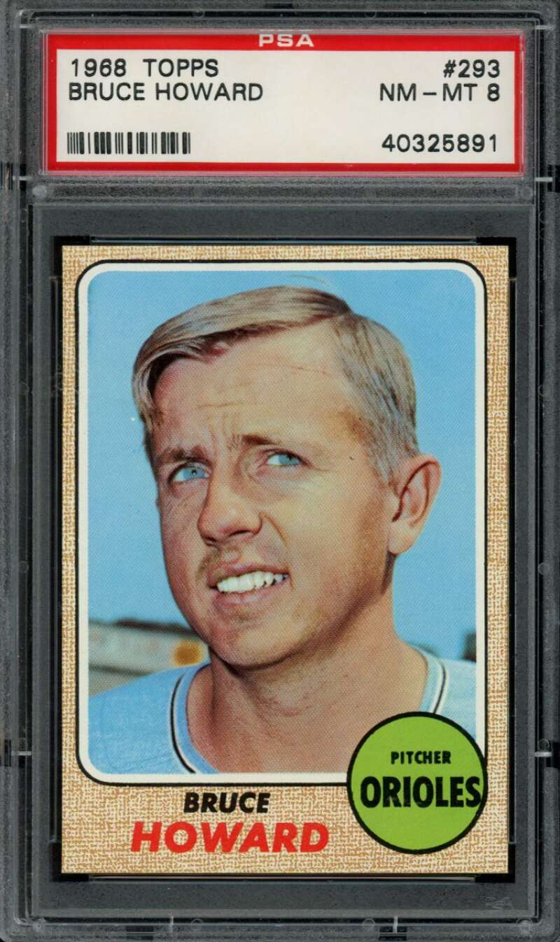 1968 Topps #293 Bruce Howard PSA 8 Orioles (5891) | eBay