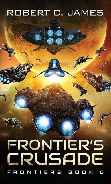 Frontier's Crusade von Robert C. James (2021, Taschenbuch) online ...
