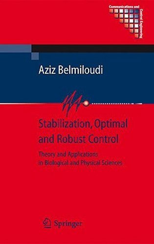 Stabilization, Optimal and Robust Control: Theory and Applications in ...
