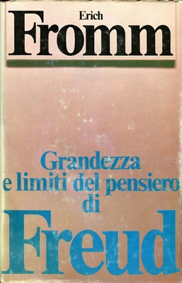 Erich Fromm GRANDEZZA E LIMITI DEL PENSIERO DI FREUD ed. rileg. | eBay