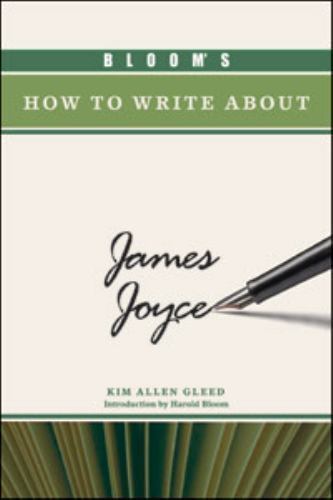 Bloom's How to Write About James Joyce (Bloom's How to Write About ...