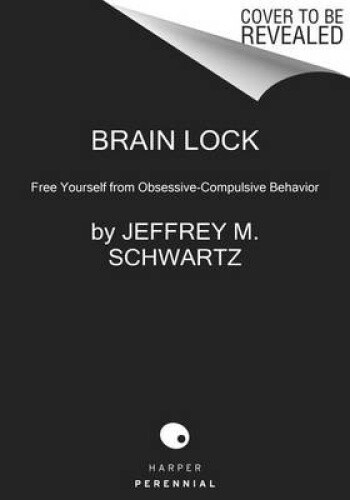 Brain Lock, Twentieth Anniversary Edition: Free Yourself from ...