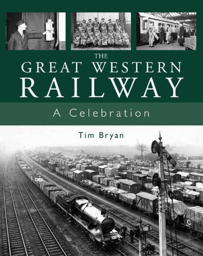 The Great Western Railway: A Celebration by Tim Bryan Hardback Book The ...