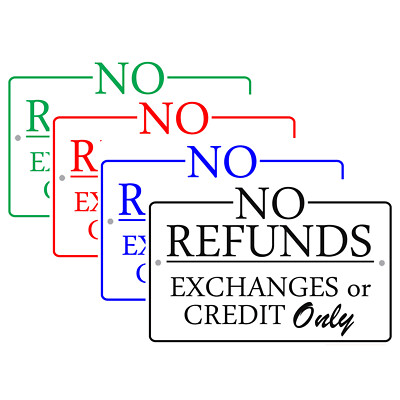 No Refunds Exchanges Or Credit Only Purchase Policy Notice Aluminum ...