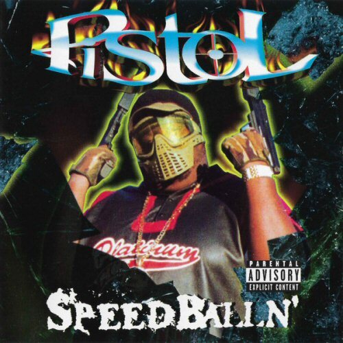 PISTOL - SPEEDBALLIN' U.S. CD 2000 18 TRACKS NASHVILLE GANGSTA RAP KING ...
