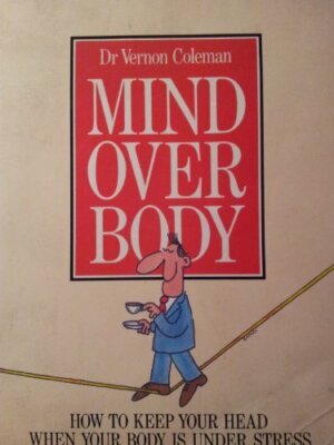 Mind Over Body-Vernon Coleman | eBay UK