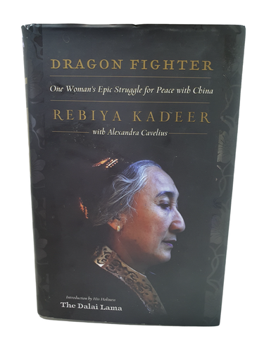 Dragon Fighter - One Woman's Epic Struggle for Peace with China Rebiya ...
