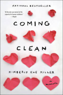 Coming Clean: A Memoir - Paperback By Miller, Kimberly Rae - GOOD ...