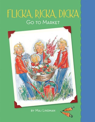 Flicka, Ricka, Dicka Go to Market by Lindman, Maj | eBay