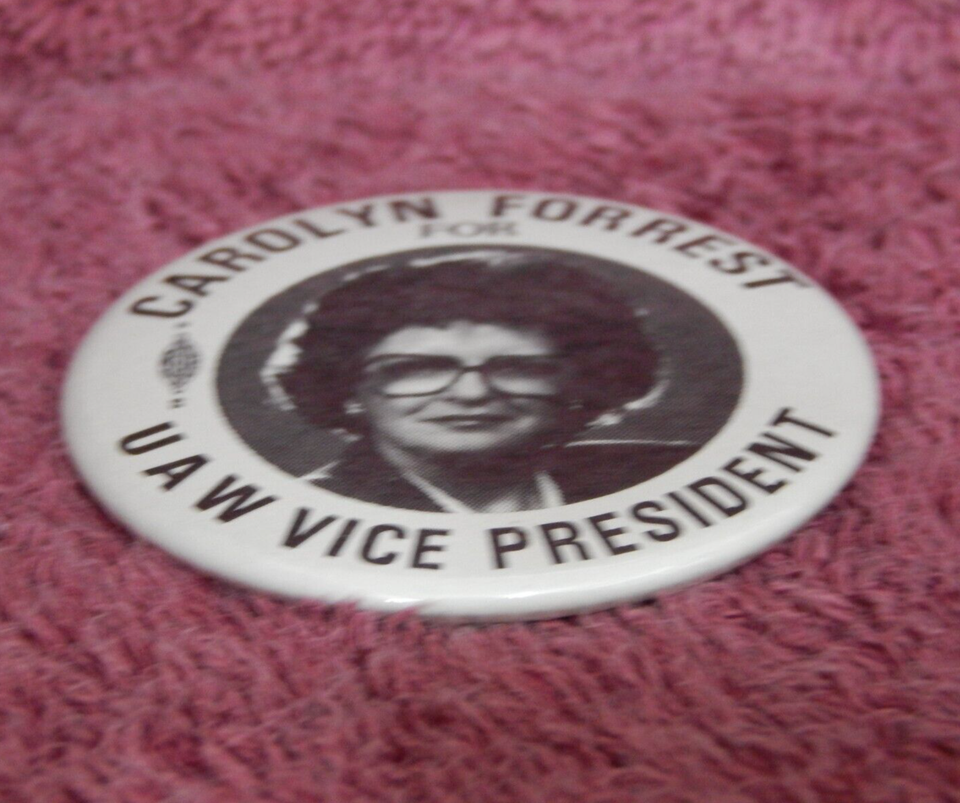 Vintage UAW Carolyn Forrest for UAW Vice President Button Pin | eBay