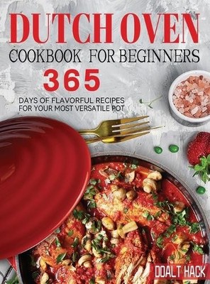Doalt Hack Dutch Oven Cookbook for Beginners (Copertina rigida) | eBay