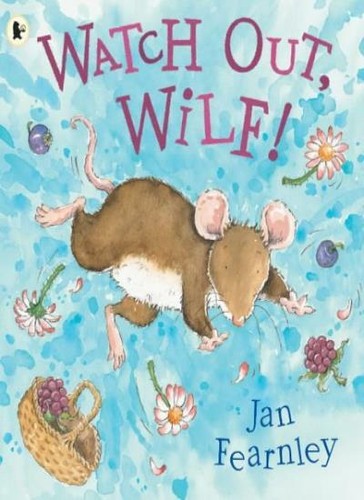 Watch out, Wilf! By Jan Fearnley. 9781844285099 9781844285099 | eBay