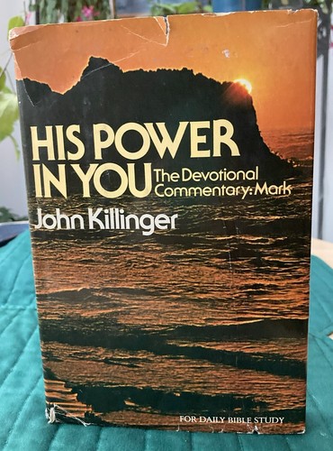 HIS Power in You John Killinger HCDJ 1978 Vintage Doubleday & Company ...