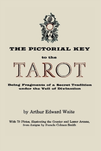 Arthur Edward Waite The Pictorial Key to the Tarot (Poche ...