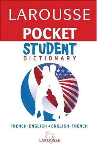 Larousse Pocket Student Dictionary French-English/ English-French ...