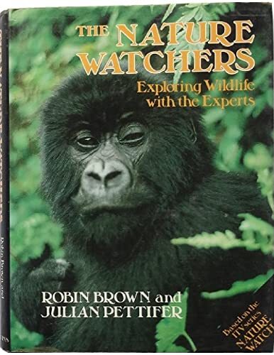 The Nature Watchers: Exploring Wild ... by Pettifer, Julian Paperback ...