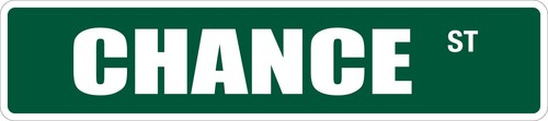 *Aluminum* Chance 4" x 18" Metal Novelty Street Sign SS 839 | eBay