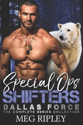 Special Ops Shifters: Dallas Force: The Complete Series Collection by ...
