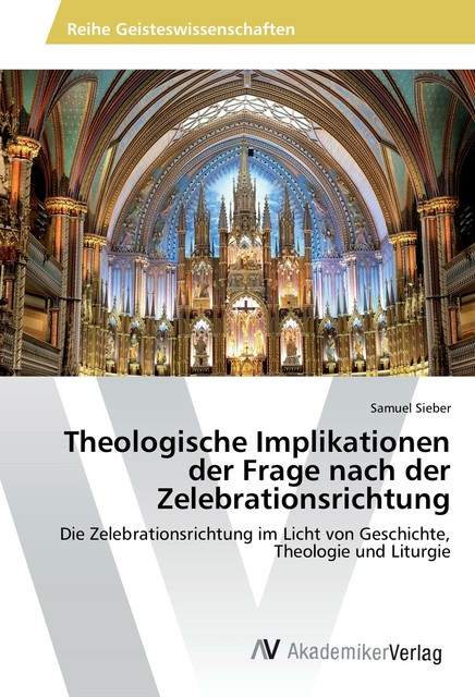 Theologische Implikationen der Frage nach der Zelebrationsrichtung von ...