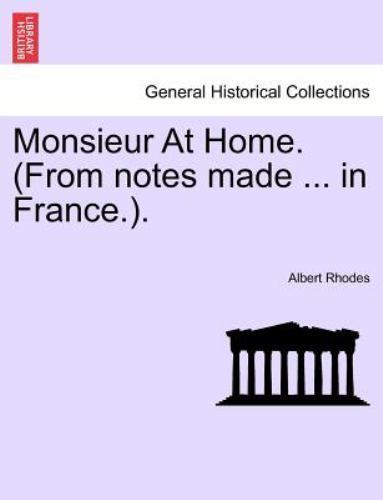 Monsieur at Home by Albert Rhodes (2011, Trade Paperback) for sale ...
