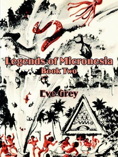 Eve Grey Legends of Micronesia (Book Two) (Poche) | eBay