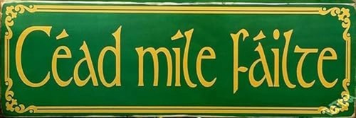 Cead Mile Failte Sign Irish Welcome Pub Home Bar Green | eBay
